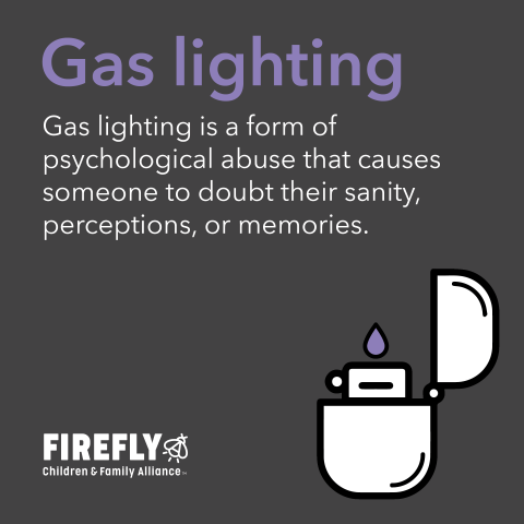 Domestic Violence Awareness Month: Gaslighting & Love Bombing - Firefly ...